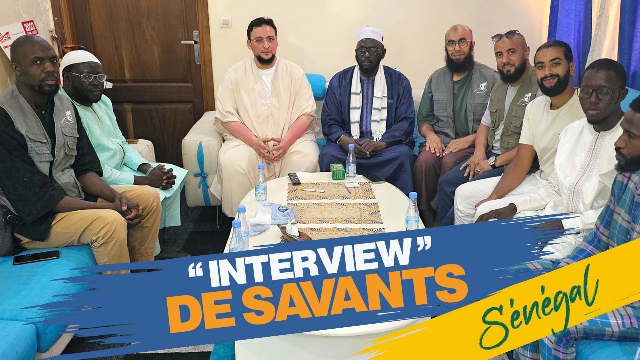 Interviews de savants au #Sénégal 🇸🇳 - YouTube