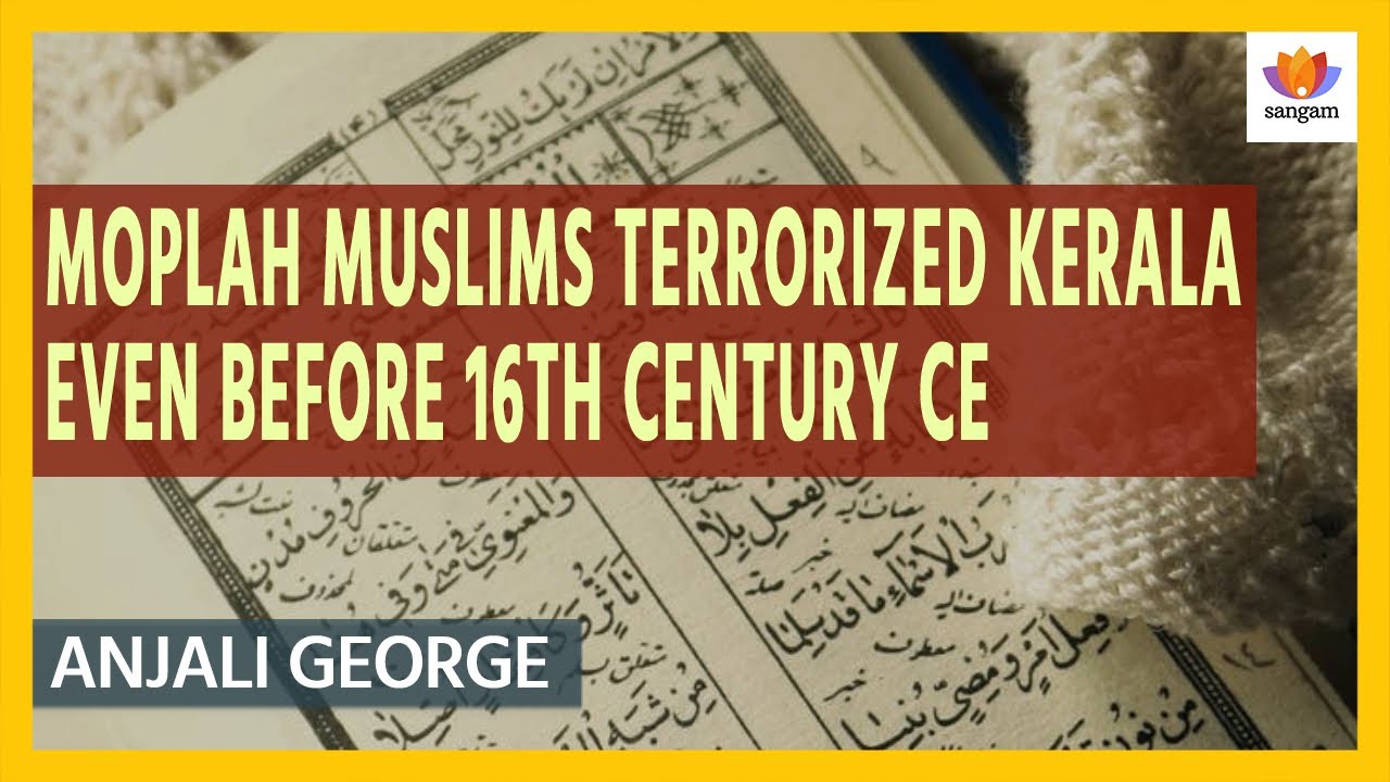 Moplah Muslims terrorized Kerala even before 16th Century CE | Anjali ...