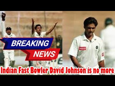 Former Indian Fast Bowler David Johnson is no more - YouTube