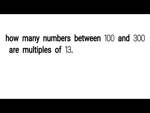 How many numbers between 100 and 300are multiples of 13? - YouTube