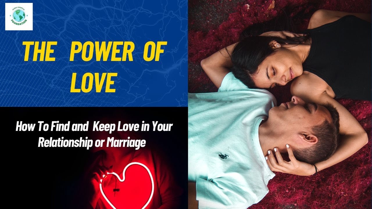 The Power of Love | How To Find and Keep Love in Your Relationship or ...