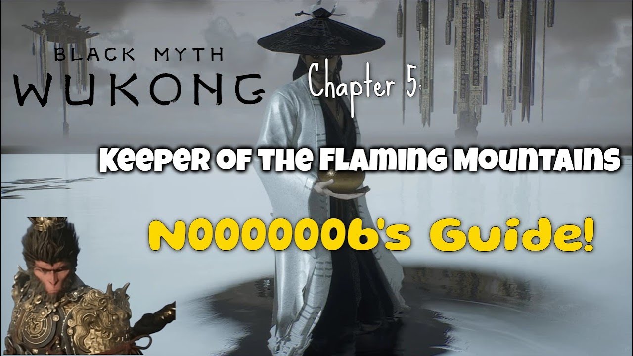 N00b's Boss Walthrough: Black Myth Wukong Chapter 5 - Keeper of the ...