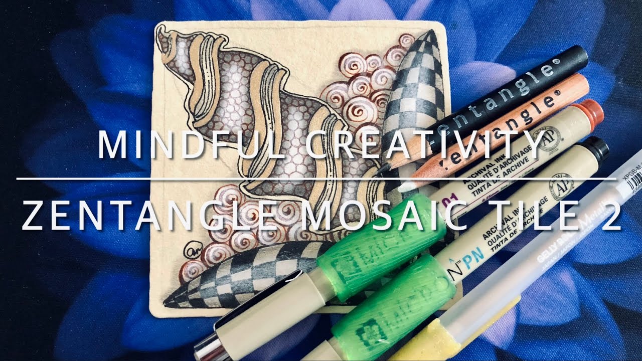 Mindful Creativity Zentangle Mosaic Tile 2 - YouTube