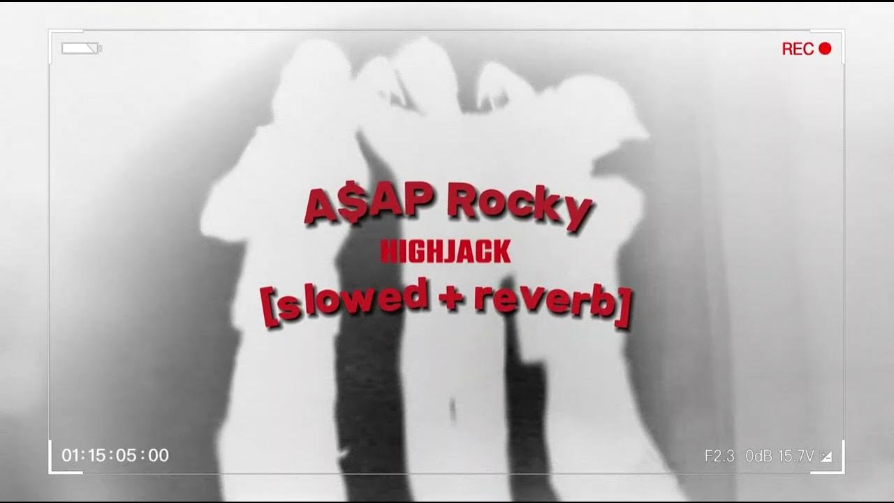 A$AP Rocky - HIGHJACK | slowed - YouTube