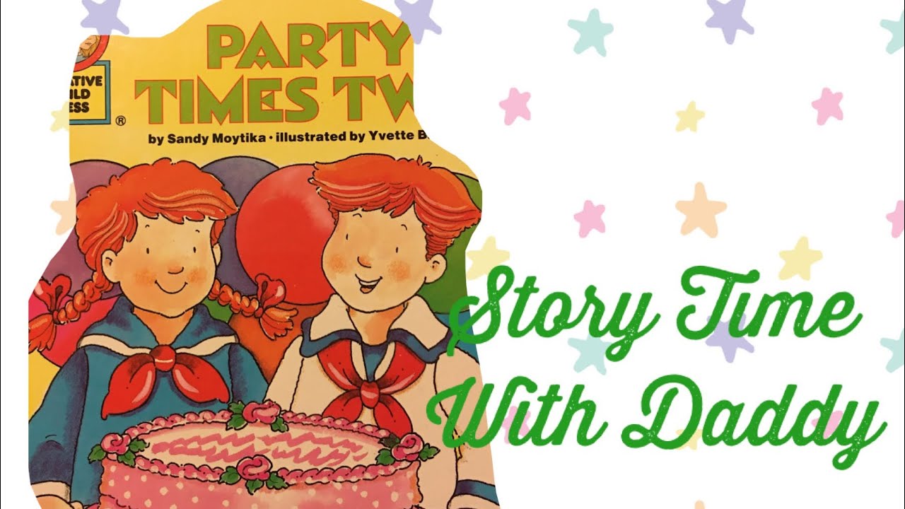Story Time With Daddy ( Party Times Two) - YouTube