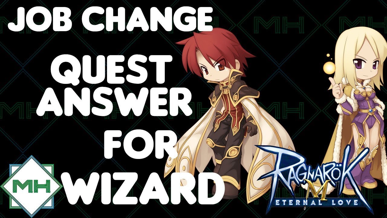 Ragnarok M Eternal Love - Job Change Quest Answer for Wizard - YouTube