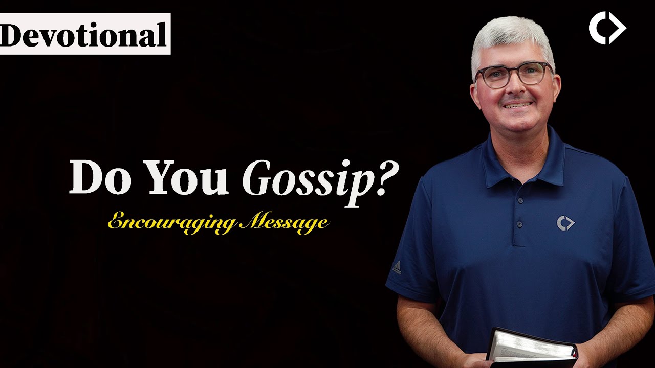 Devotional: Do You Gossip? - YouTube