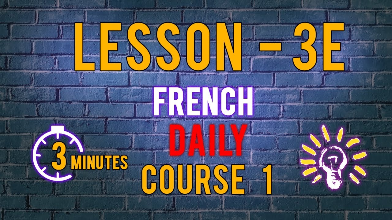 French Lesson 3-E Course 1 - YouTube