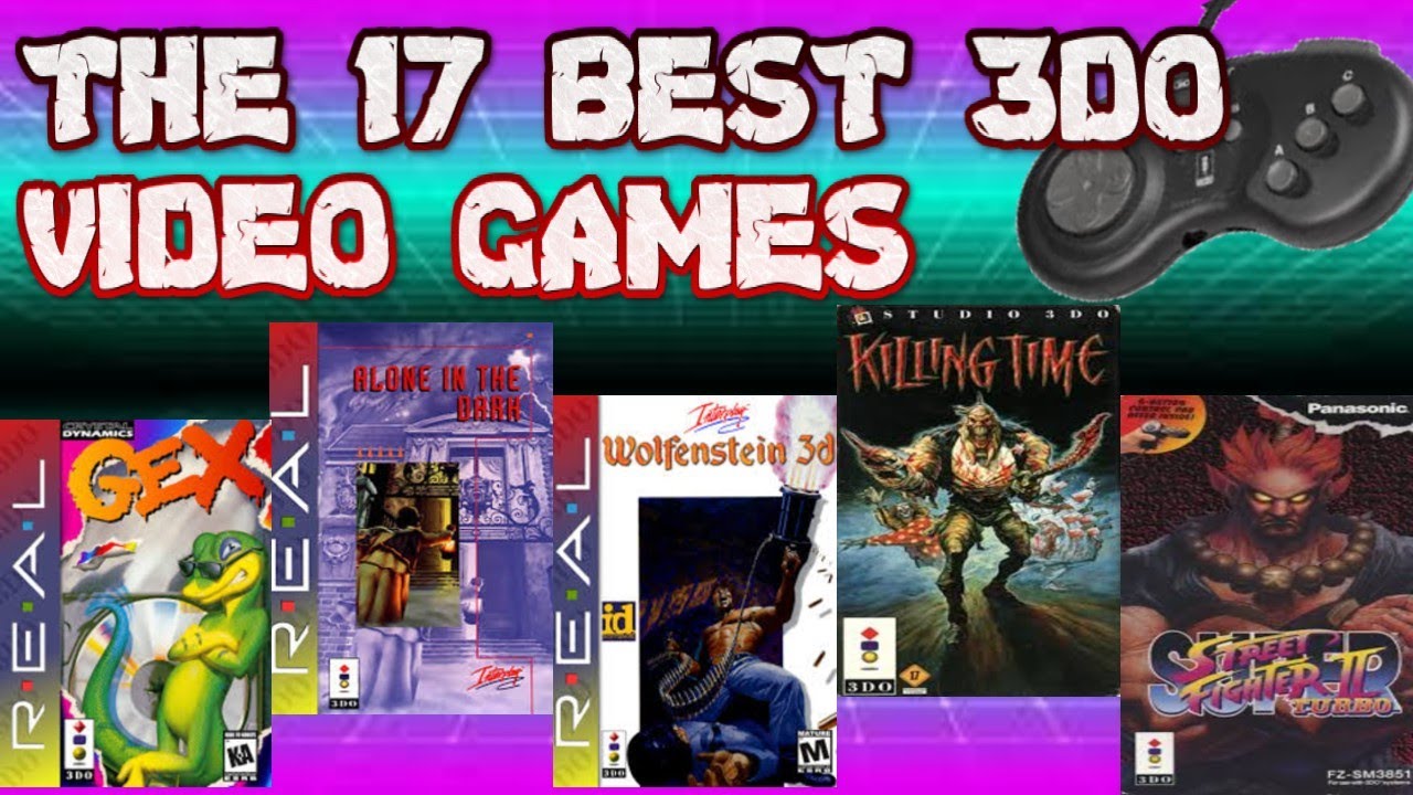 THE 17 BEST 3do VIDEO GAMES| RANKED - YouTube