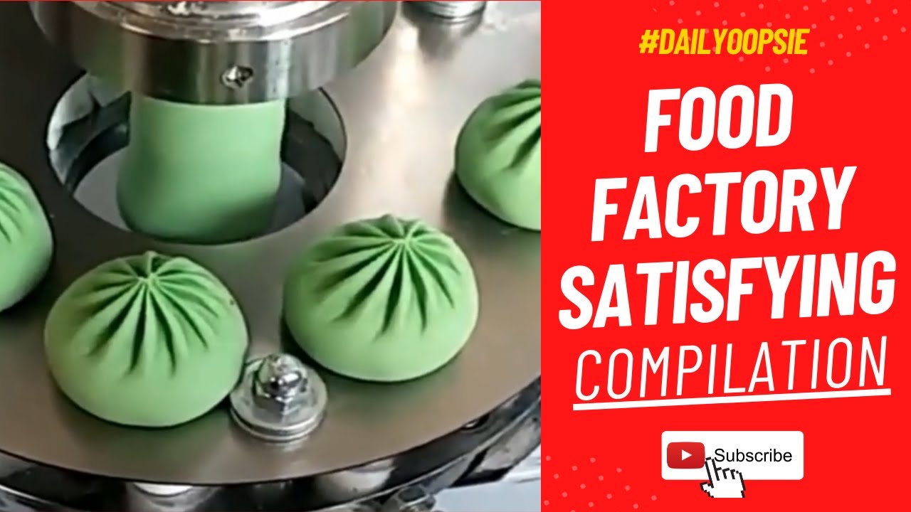 RELAXING SATISFYING FOOD FACTORY PROCESS VIDEO COMPILATION | OopsieTube ...