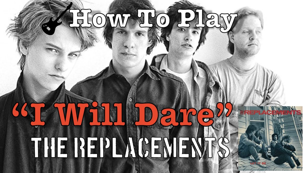 How To Play "I Will Dare" by The Replacements - YouTube