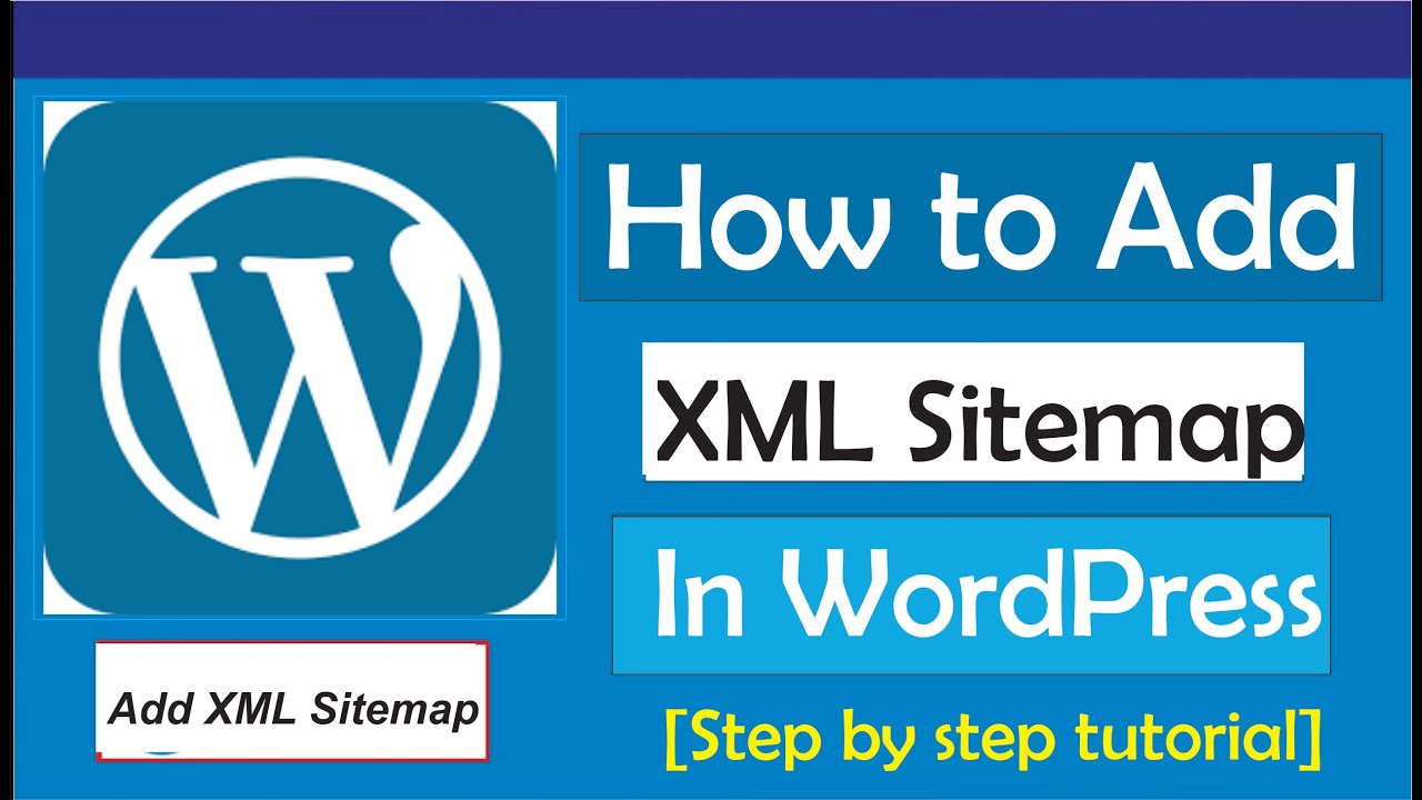 How To Add XML Sitemap In WordPress How To Create A Sitemap In WordPress YouTube How To Add XML Sitemap In WordPress How To Create A Sitemap In WordPress YouTube