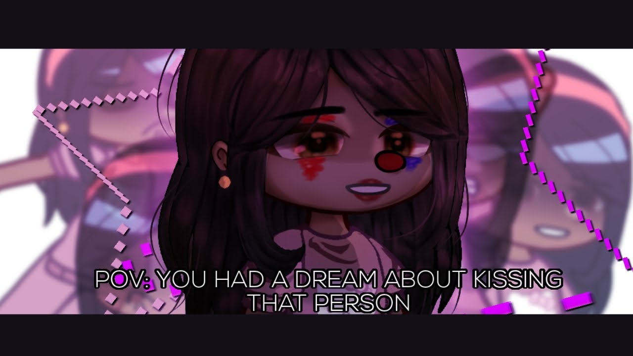 [IRL SITUATION] Pov: You had a dream about kissing THAT person-- - YouTube