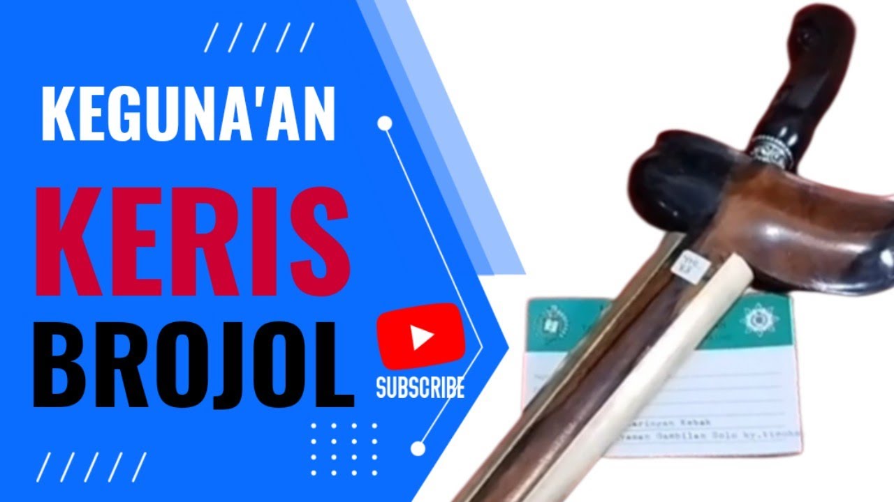 KEGUNA'AN KERIS BROJOL. - YouTube