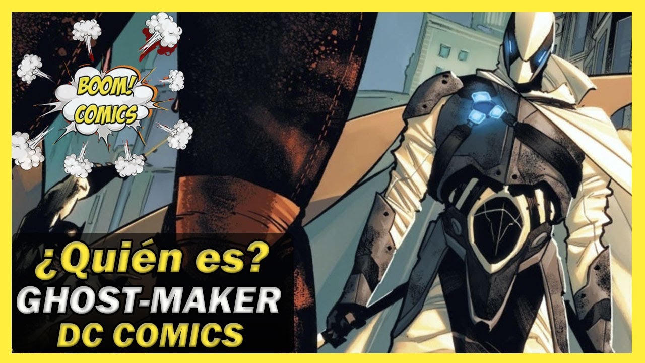 ¿Quién es GHOST-MAKER? Rival de Batman - DC Cómics 👻 - YouTube