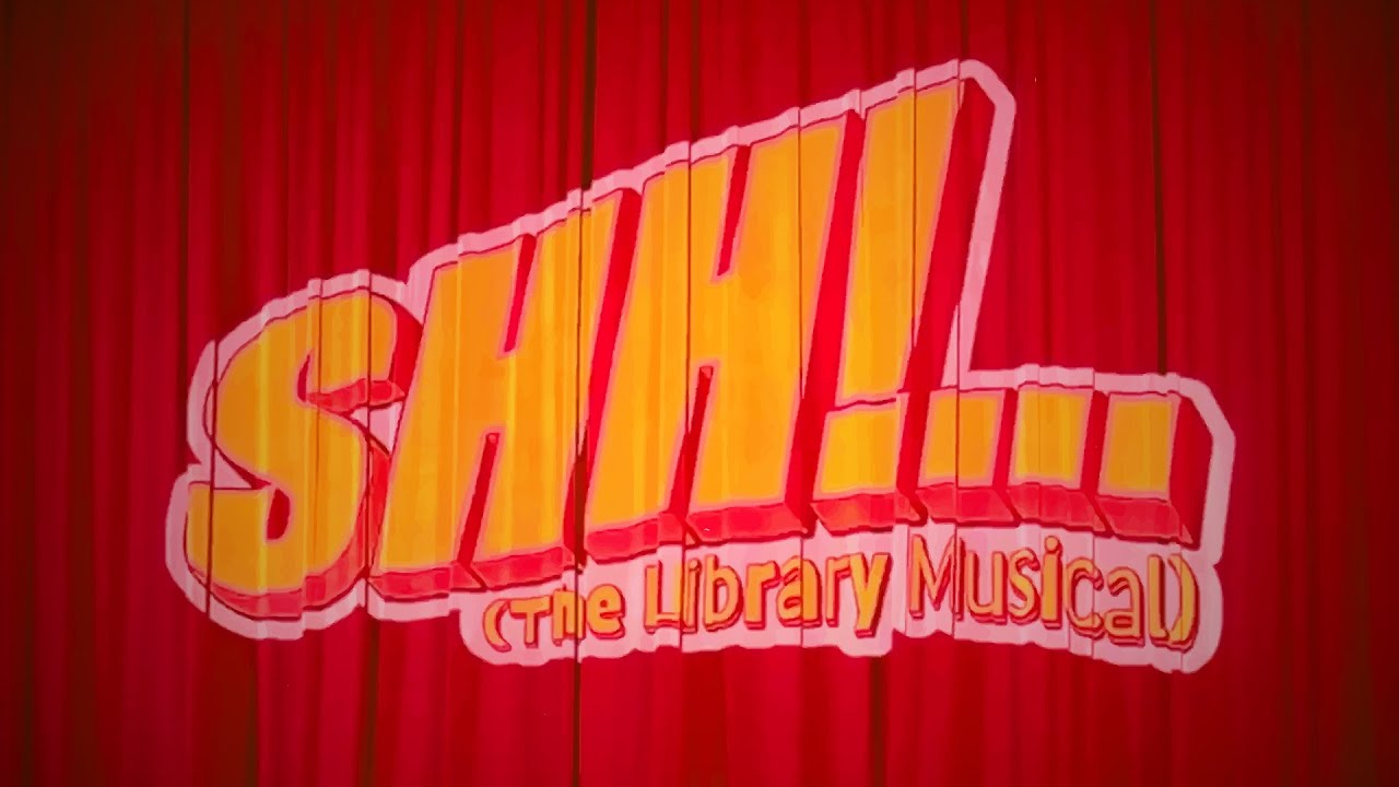 SHH!...(The Library Musical) - YouTube