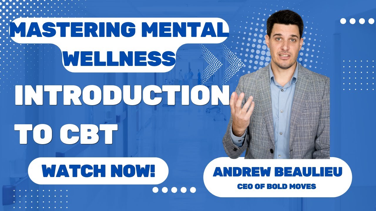 Mastering Mental Wellness-An Introduction to Cognitive Behavioral ...
