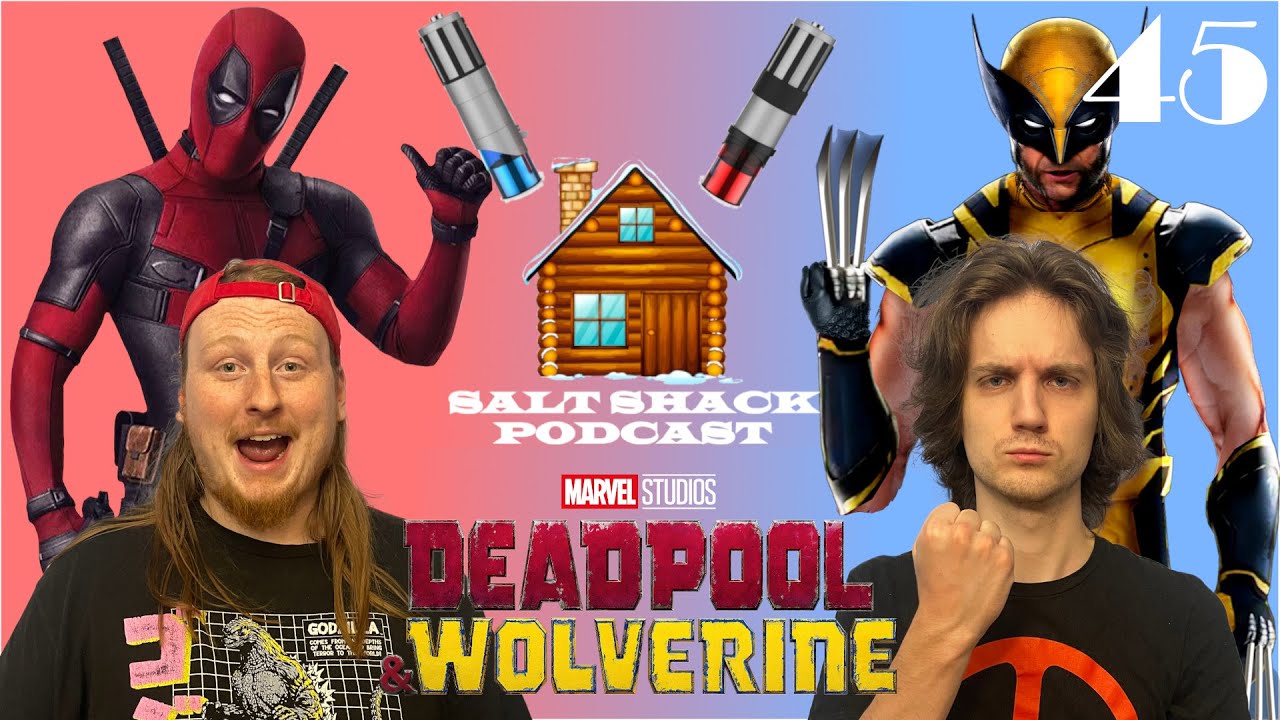 DEADPOOL AND WOLVERINE REVIEW!!! - Salt Shack Podcast Episode 45 - YouTube