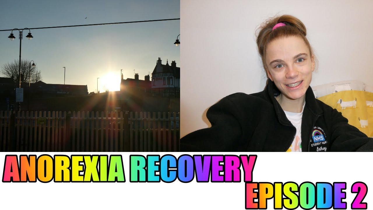 ANOREXIA RECOVERY: EPISODE 2 - YouTube