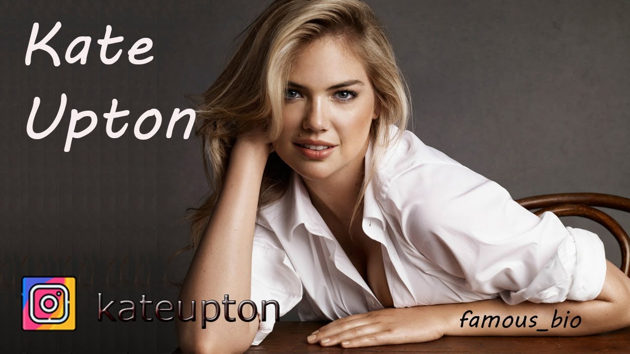 Beautiful Kate Upton | Model and Actress | Famous Woman - YouTube