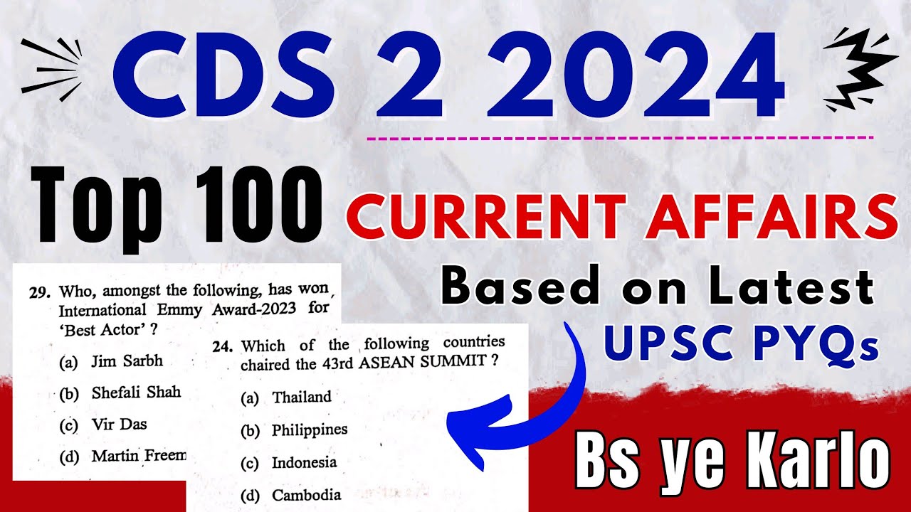 CDS 2 2024 Top 100 Current Affairs | CDS 2 2024 Current Affairs ...