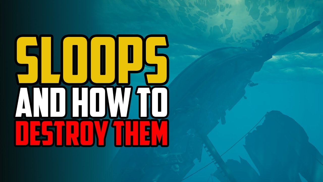 Sea of Thieves: Sloops and How to Destroy them - YouTube