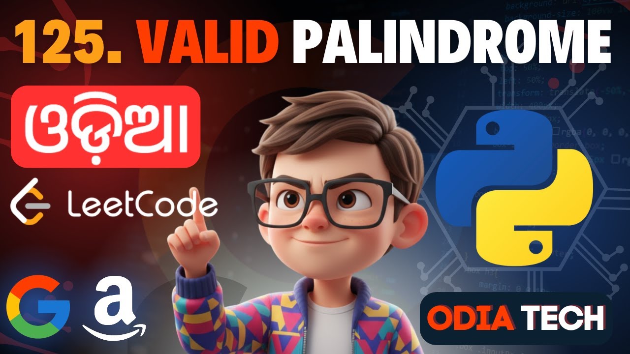LeetCode #125 Valid Palindrome | Python Solution Explained in Odia | Odia Tech - YouTube