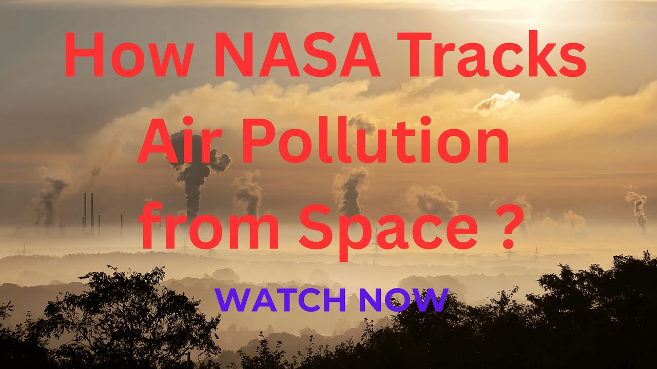 How NASA Tracks Air Pollution from Space - YouTube