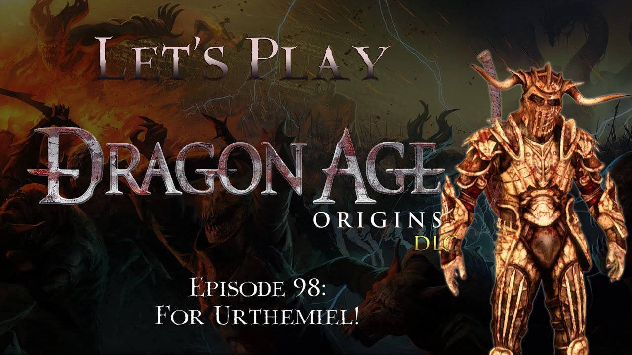 Let's Play Dragon Age Origins, Episode 98: For Urthemiel! (DLC) - YouTube