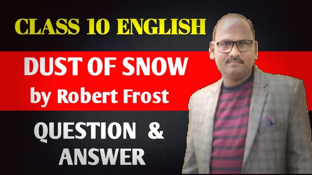 Dust of Snow by Robert Frost | Class 10 English Literature Question ...