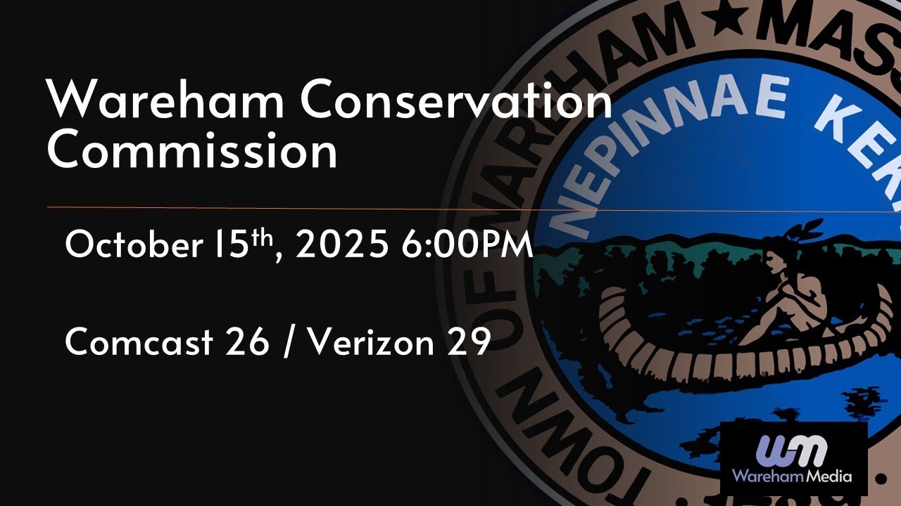 Wareham Conservation Commission 10-15-25 - YouTube