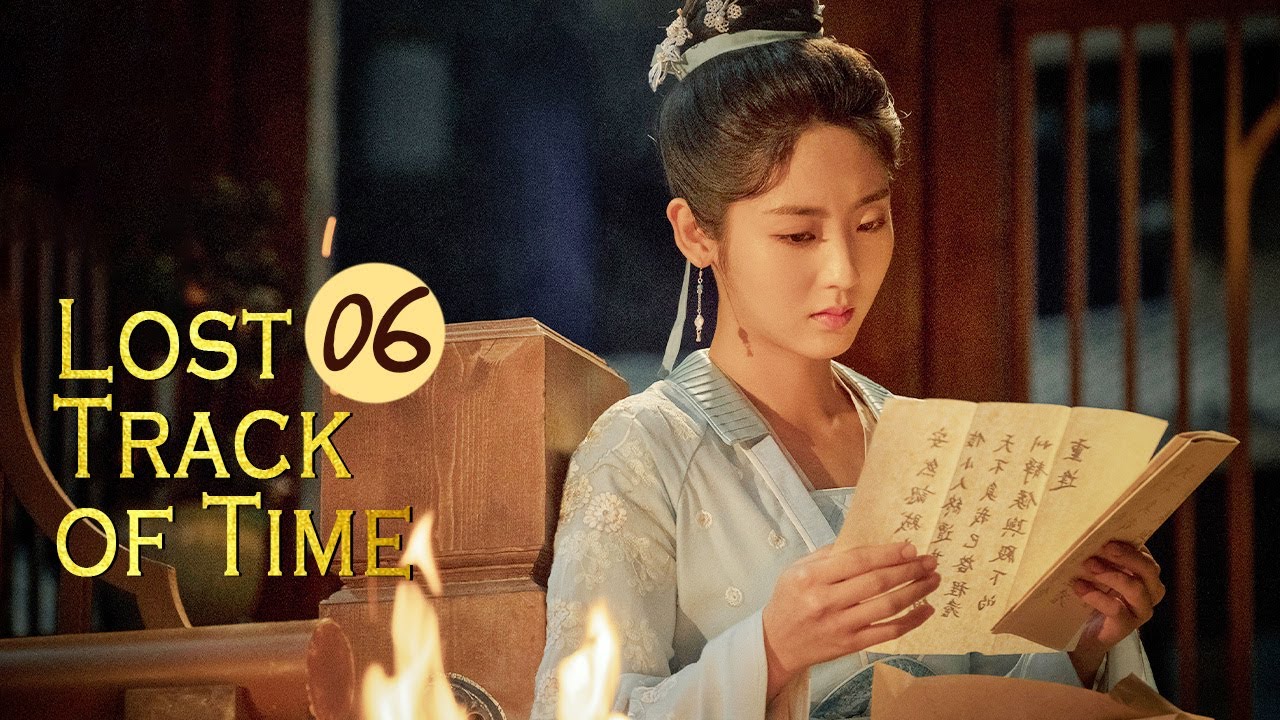 【ENG SUB】Lost Track of Time EP06 —— Starring : Xing Fei, Zhai Zi Lu ...