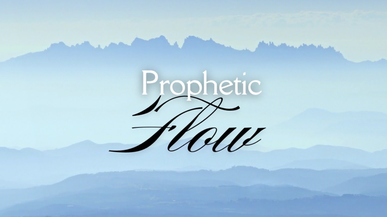 Prophetic Flow - YouTube