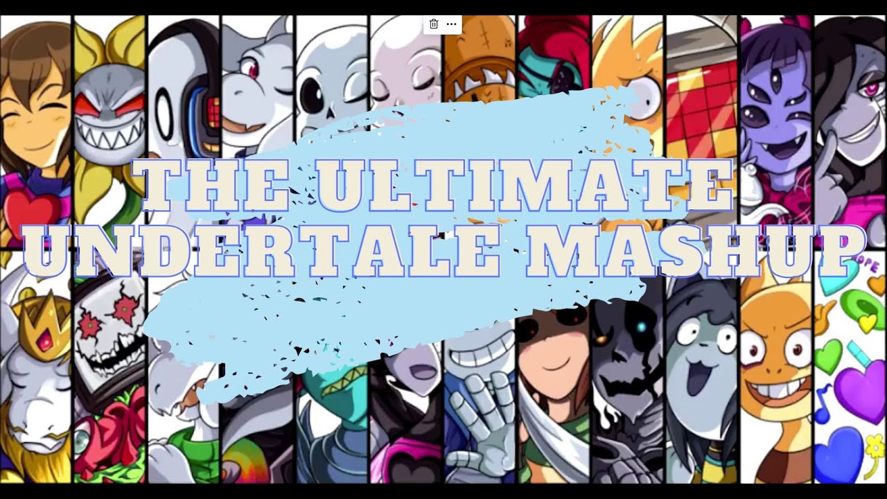 THE ULTIMATE UNDERTALE MEGAMIX - All boss themes MASHUP - YouTube