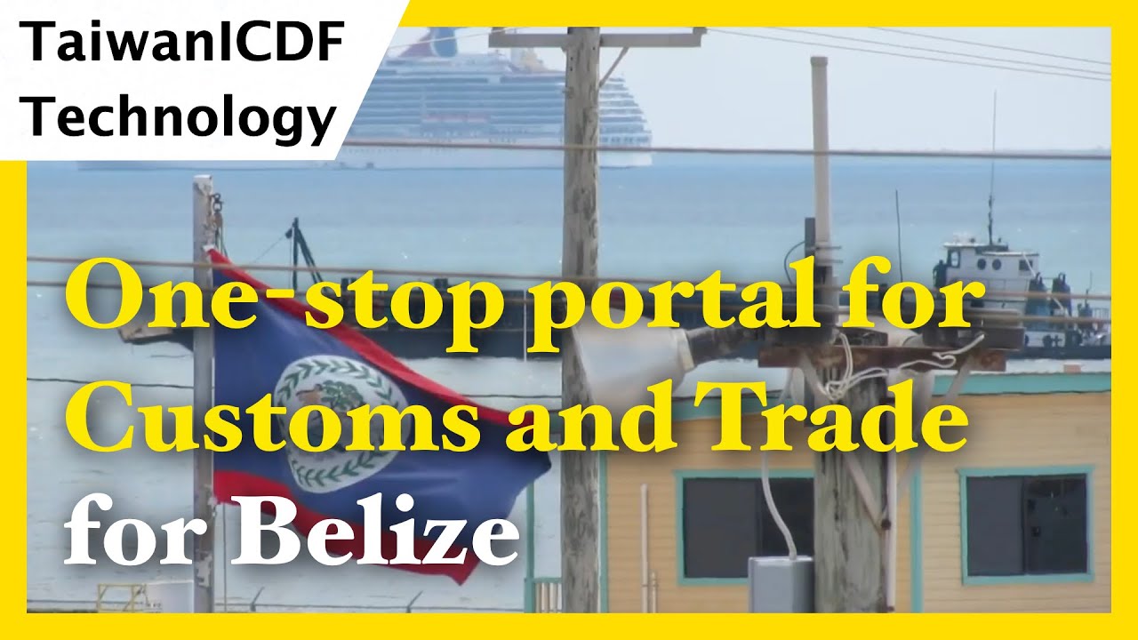 One-stop portal for customs and trade opening Belize to the world - YouTube
