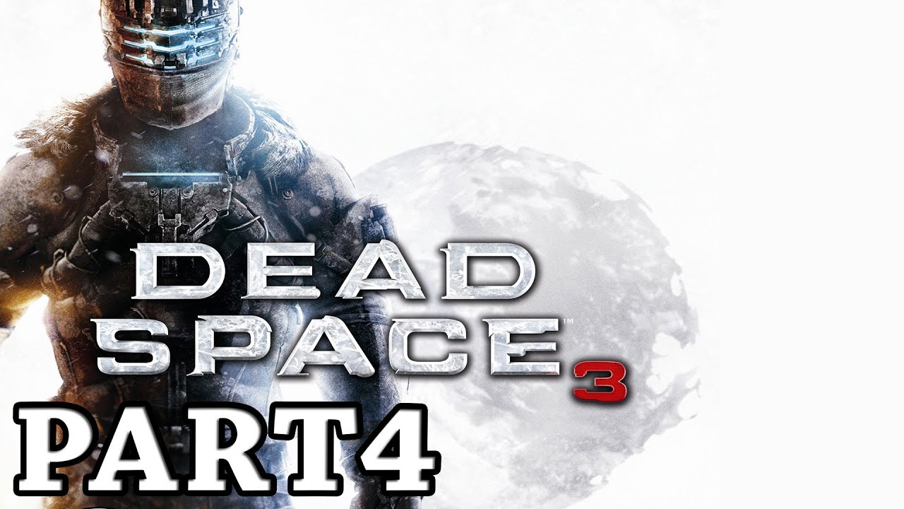 Dead Space 3 FULLGAME - Dead Space 3 Gameplay Walkthrough Part 4 LETS ...