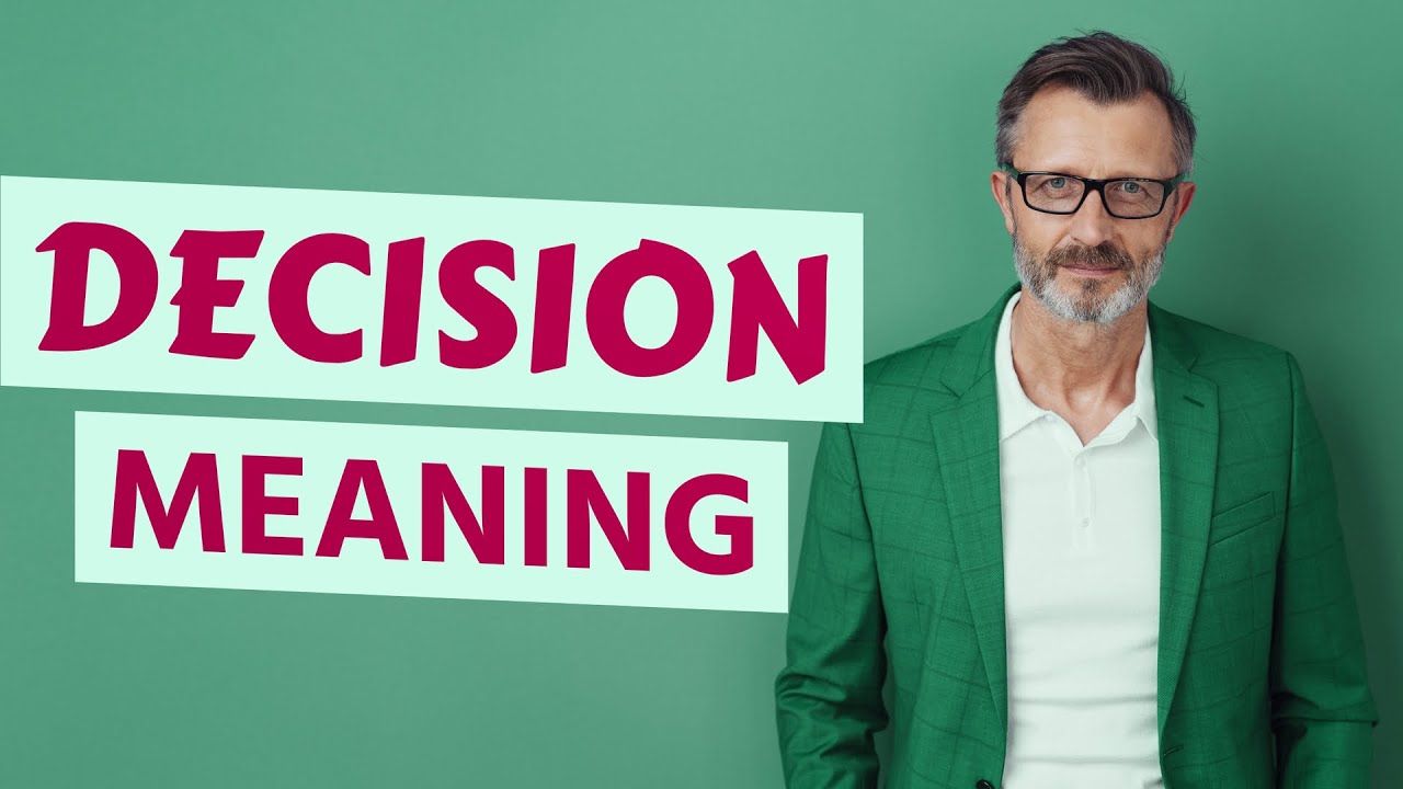Decision | Meaning of decision 📖 📖 - YouTube