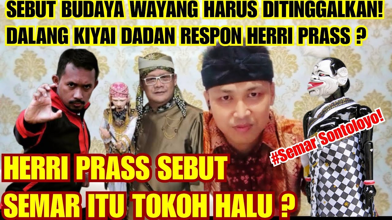 VIRAL! HERRI PRASS SEBUT SEMAR TOKOH HALU SONTOLOYO ? - YouTube