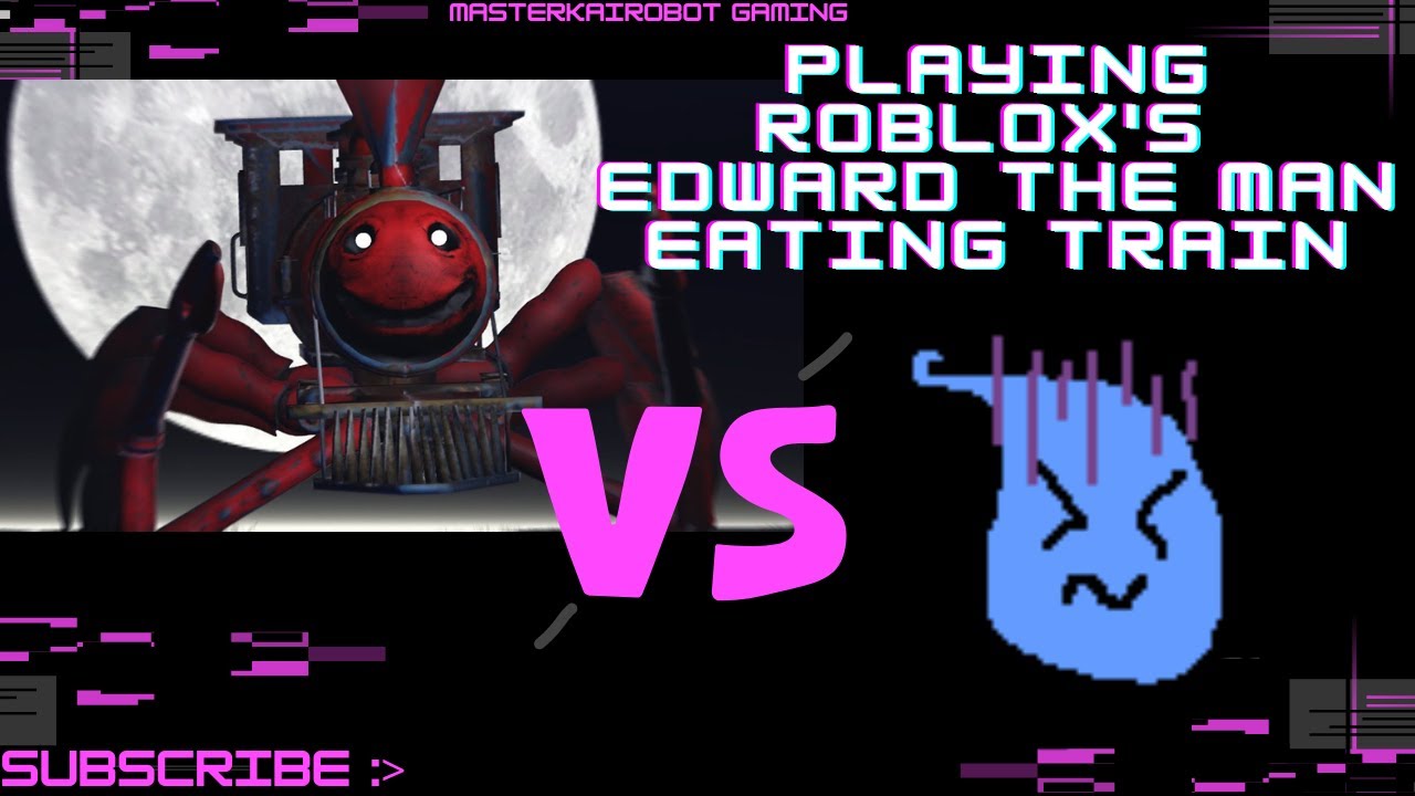 Playing Edward the Man Eating Train|| Roblox Game - YouTube