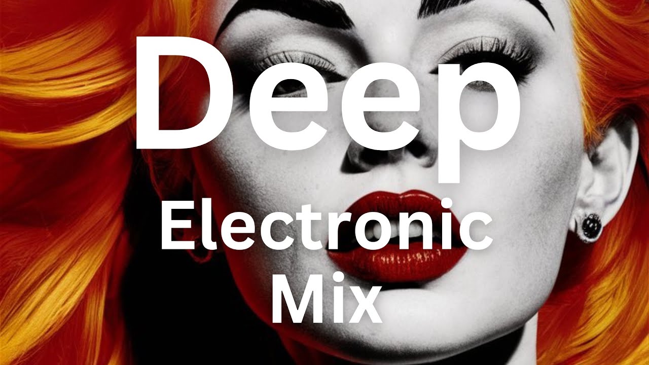 DEEP Electronic Mix • Psychedelic by Estilos Sonoros 🎶🎧 #DeepHouse - YouTube
