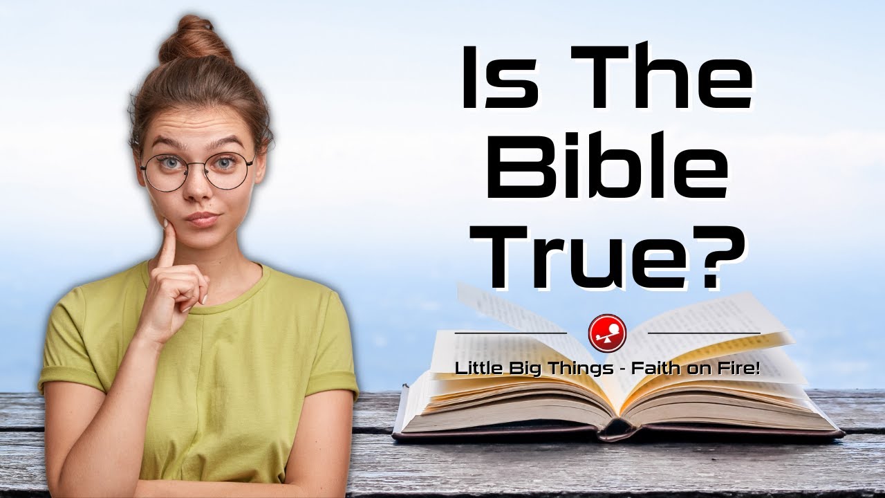 IS THE BIBLE TRUE – How You Can Know The Bible Is Real – Daily ...