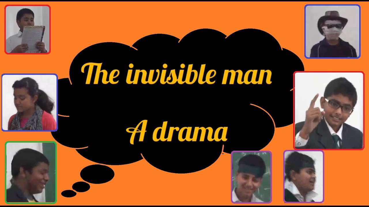 The Invisible Man || A classroom drama || DPS Guwahati class 7I 2013 ...
