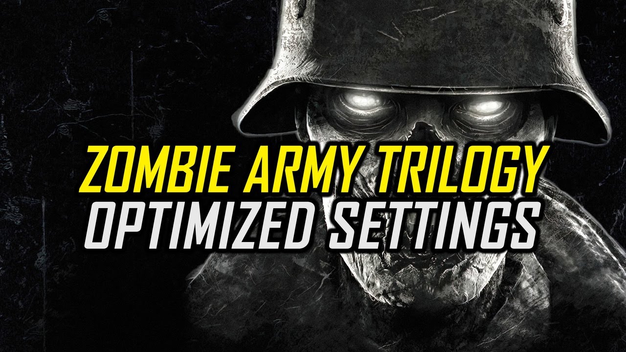 Zombie Army Trilogy | Optimized PC Settings for Smoother Gameplay - YouTube