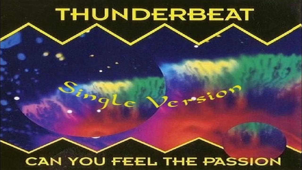 Thunderbeat - Can You Feel The Passion (Single Version) - YouTube