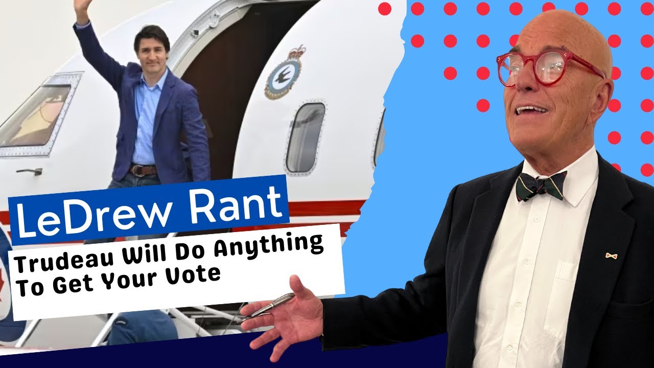 LeDrew Rant - Justin Trudeau Will Fly To Even The Smallest Picnic To ...