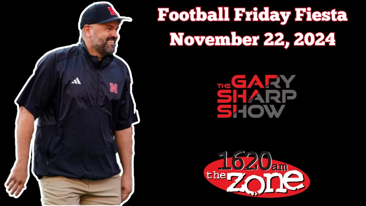 The Gary Sharp Show, November 22, 2024 - Football Friday Fiesta - YouTube