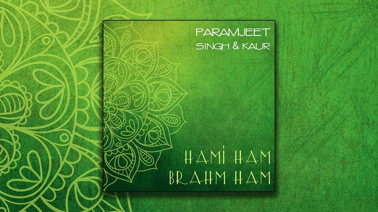 Hami Ham Brahm Ham (Humee Hum Brahm Hum) - Mantra Meditation heart ...