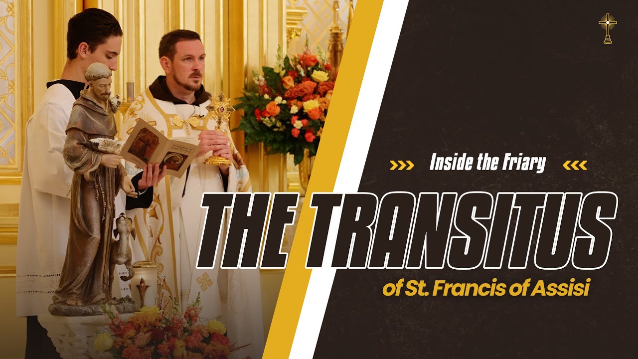 The Transitus of St. Francis of Assisi | Inside the Friary - YouTube