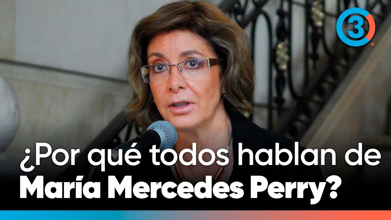 ¿Por qué María Mercedes Perry está en el centro de atención? | Tercer ...