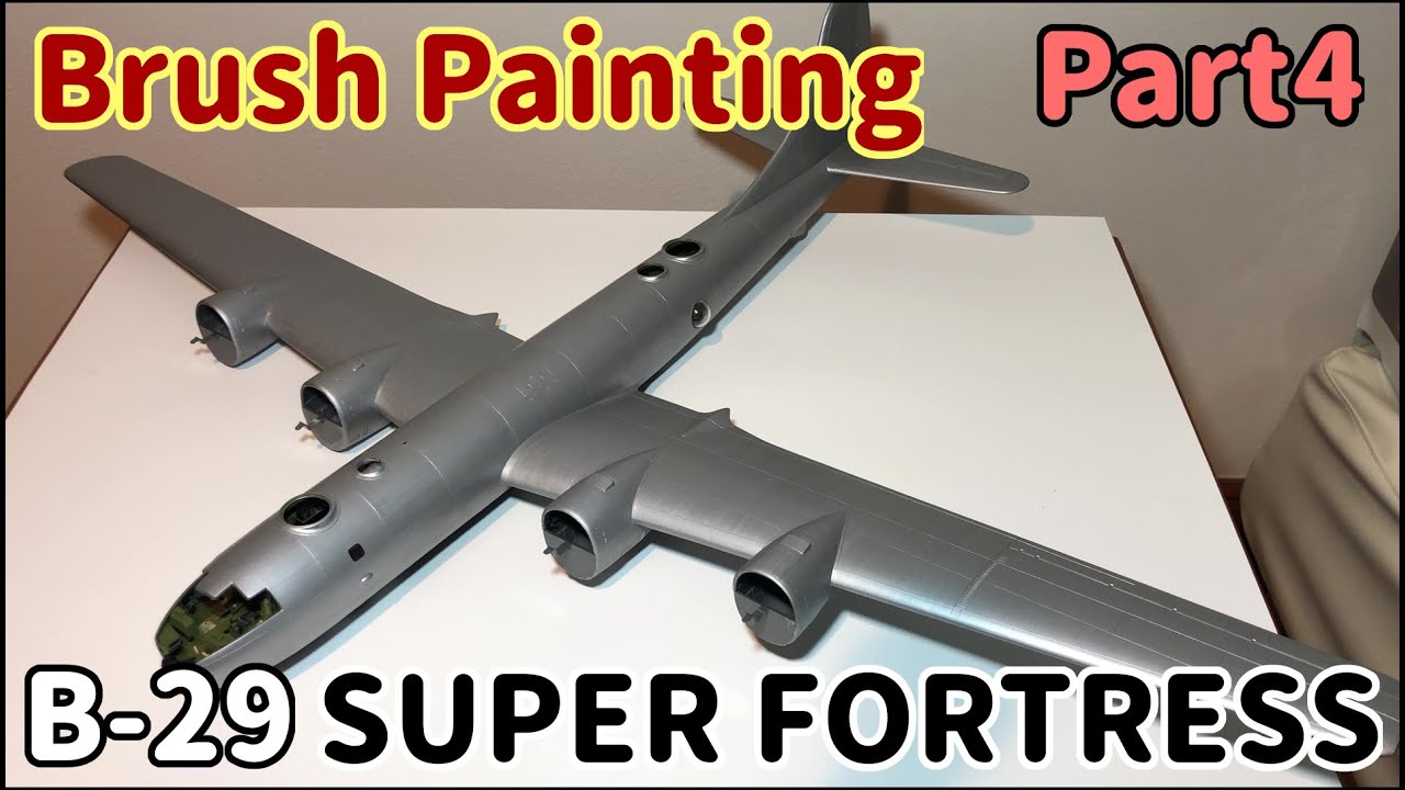 [Plastic Model] B-29 Super Fortress1:48 Part4 [Brush Painting] - YouTube